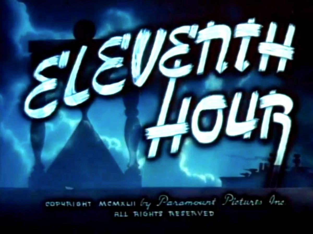 Eleventh Hour (1942) | unshavedmouse